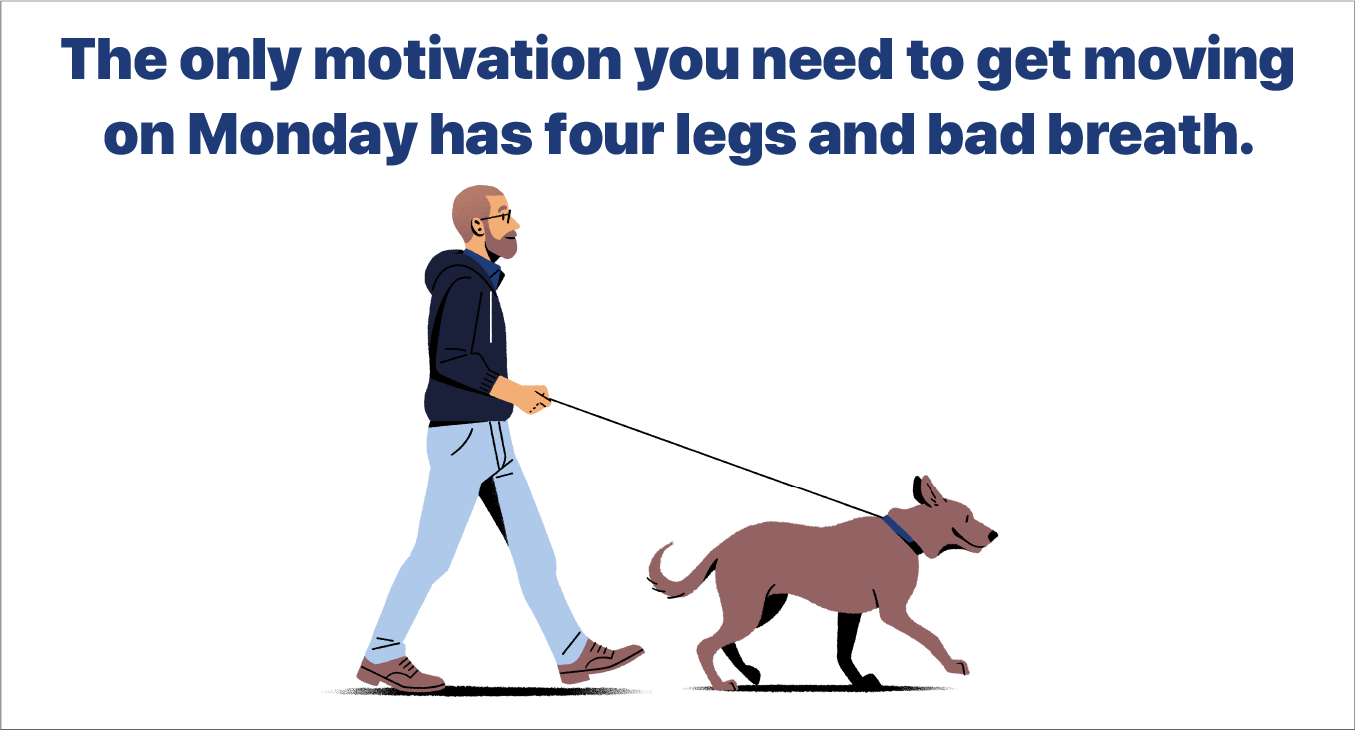 The Only Motivation You Need to Get Moving on Monday is a Dog