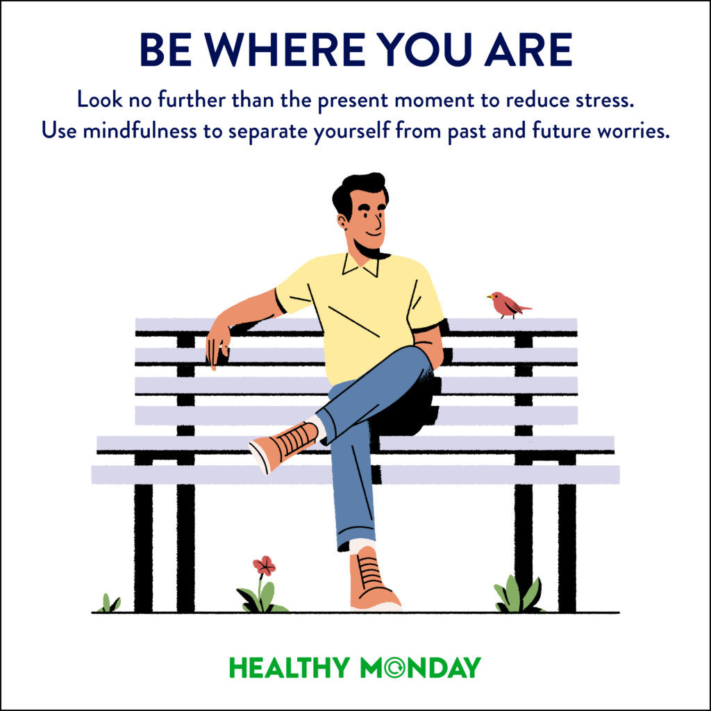 Reduce Stress by Being Present - DeStress Monday